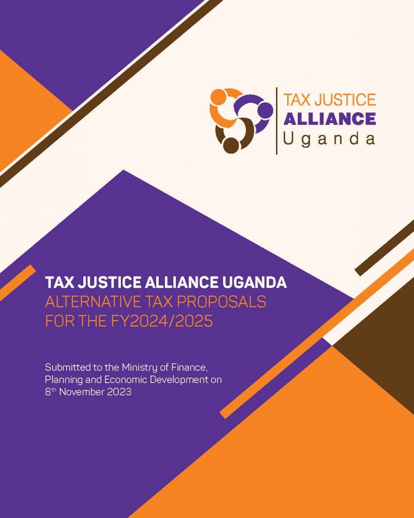 TAX JUSTICE ALLIANCE UGANDA ALTERNATIVE TAX PROPOSALS FOR FY 2024/2025 ...
